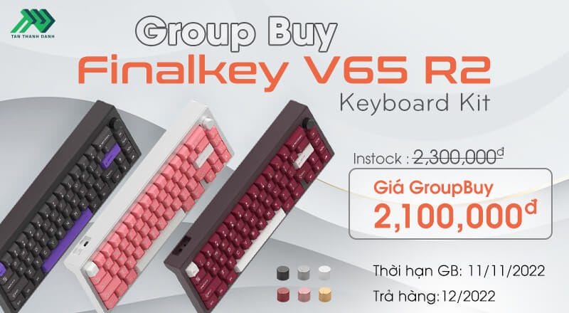 [Group Buy] Finalkey V65 Round 2 - Tân Thành Danh Computer