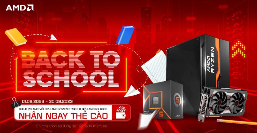 AMD - BACK TO SCHOOL - BUILD PC NHẬN NGAY THẺ CÀO - Tân Thành Danh Computer